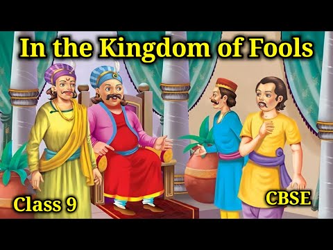 In the Kingdom of Fools | Class 9 | king | minister | fool's | summary of in the kingdom of fools |