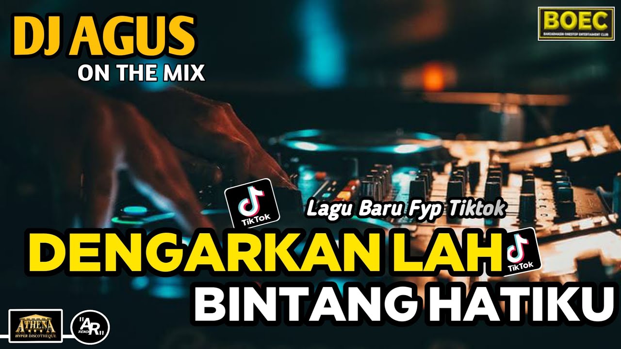 DJ AGUS REMIX TERBARU DENGARKANLAH BINTANG HATIKU SOUND FYP TIKTOK LAGU ...