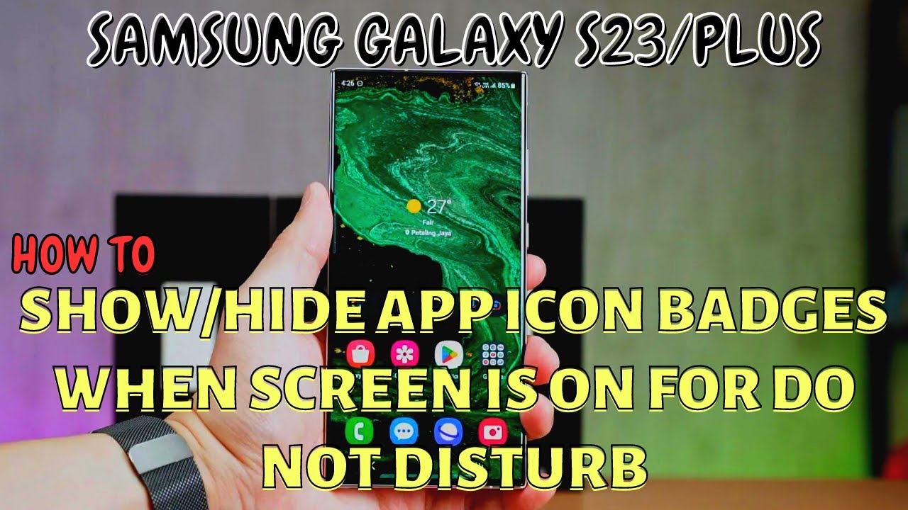 Samsung Galaxy S23 Plus Show Hide App Icon Badges When Screen Is On samsung-galaxy-s23-plus-show-hide-app-icon-badges-when-screen-is-on