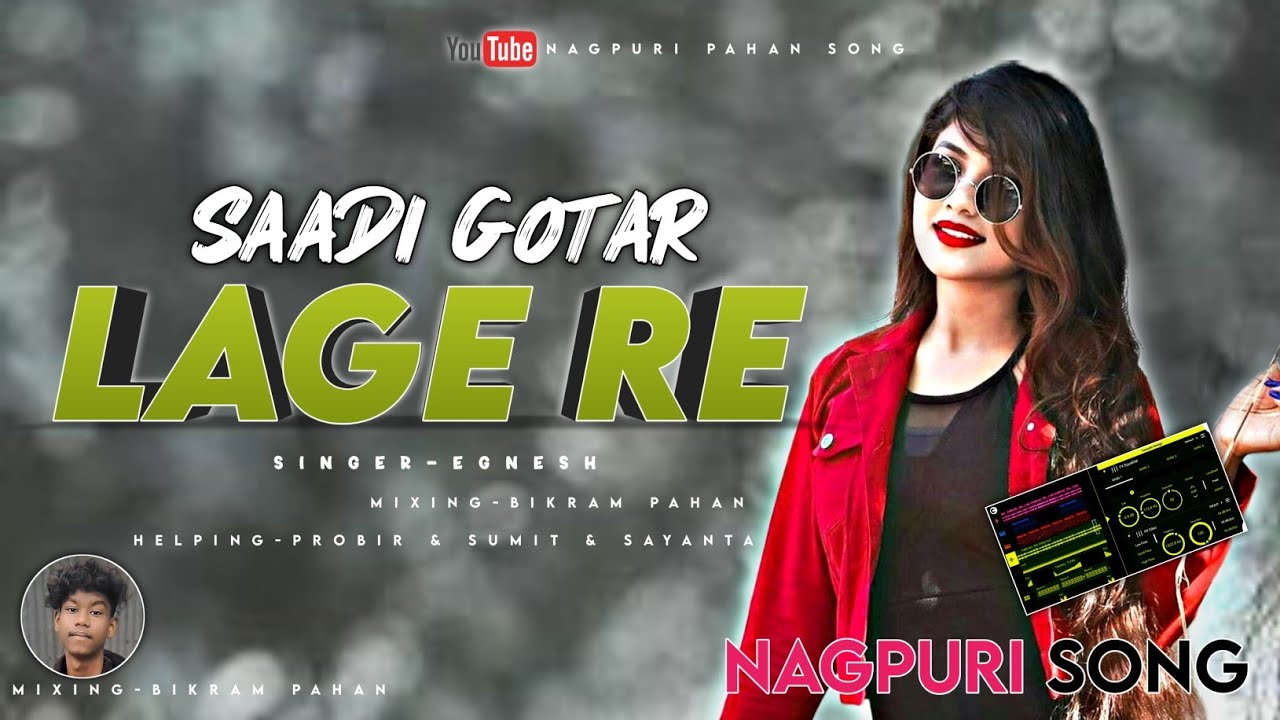 SAADI GOTAR LAGE RE || OLD NAGPURI SONG HI-TECH REMIX || NEW NAGPURI SONG ..FL STUDIO 🤟 - YouTube