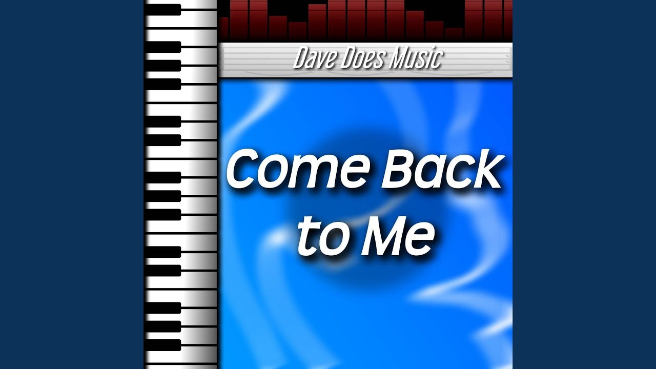 Come Back to Me - YouTube