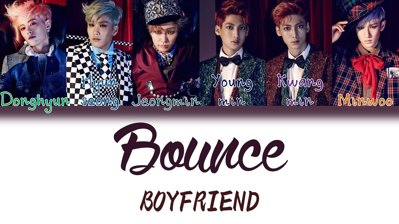BOYFRIEND (보이프렌드) - Bounce | Han/Rom/Eng | Color Coded Lyrics | - YouTube