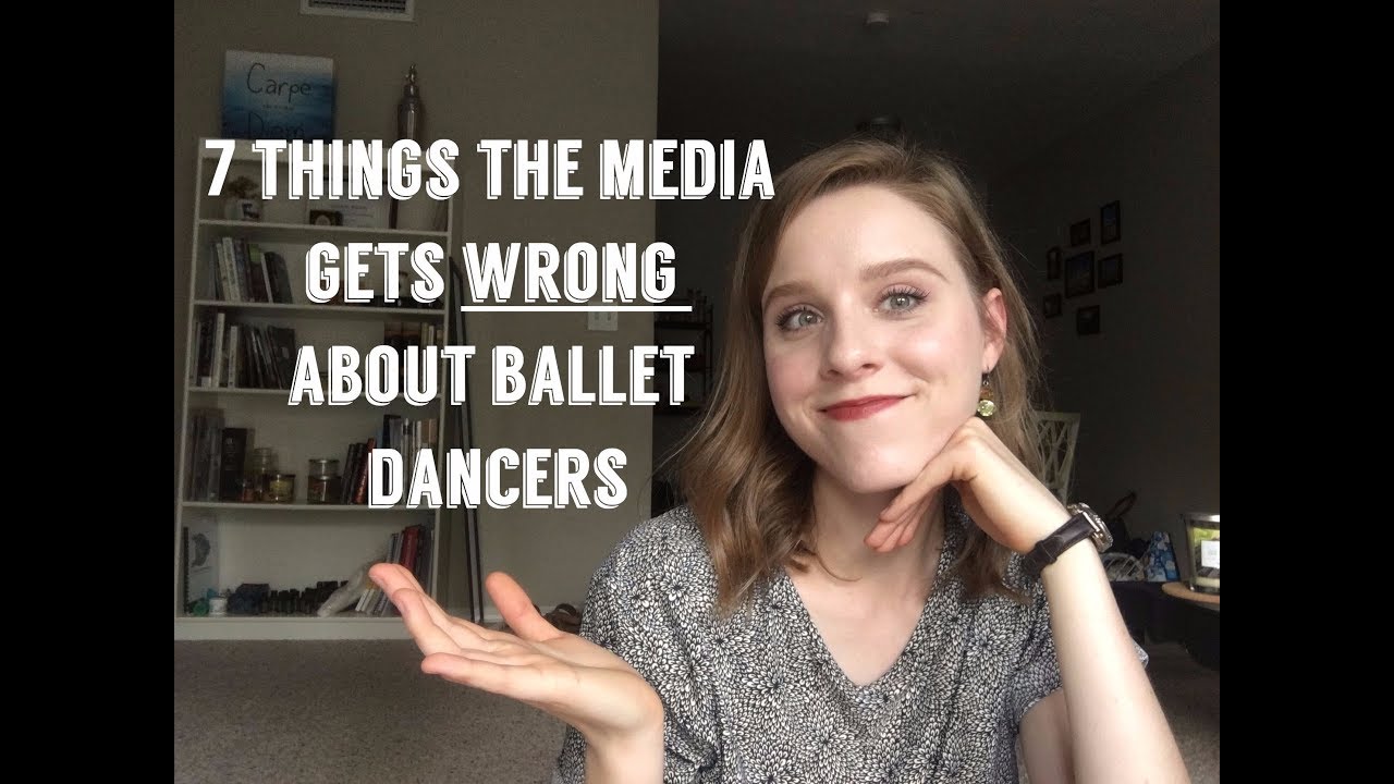7 Things the Media Gets Wrong About Ballet Dancers - YouTube