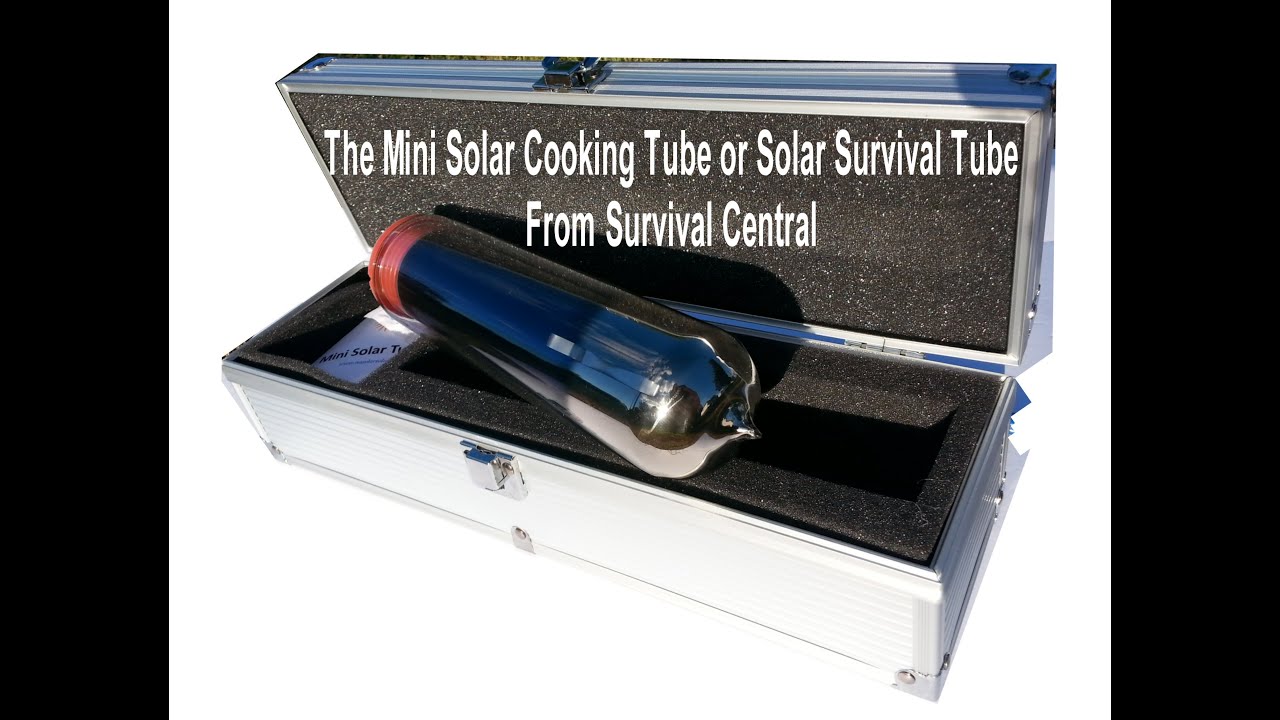 Solar Cooking Tube or Solar Survival Tube From Survival Central - YouTube