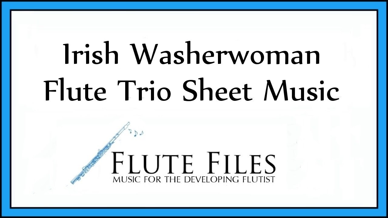 Irish Washerwoman - Flute Trio - YouTube