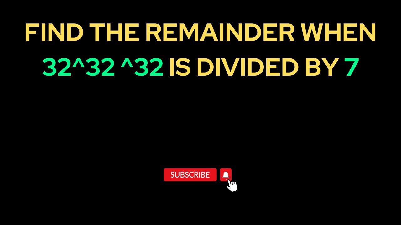 Find the remainder when 32^32^32 is divided by 7 - YouTube