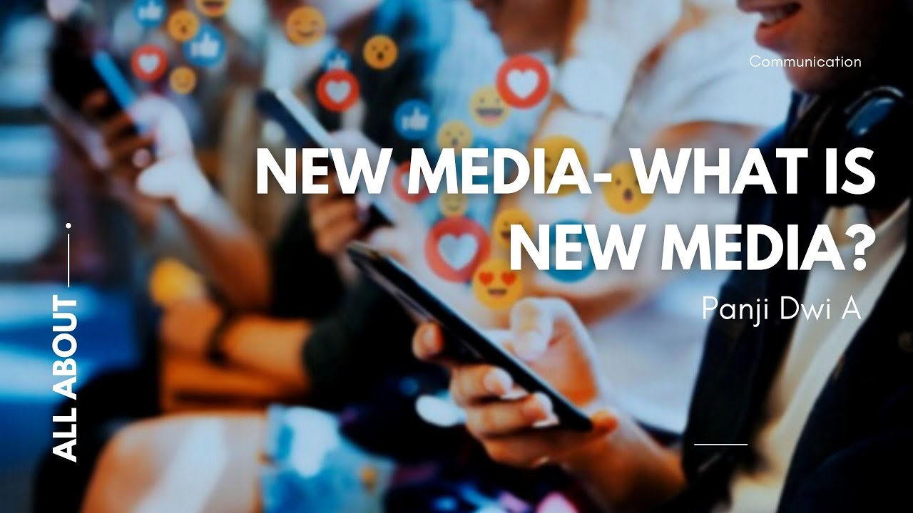 Media Baru #1 : WHAT IS NEW MEDIA? - YouTube
