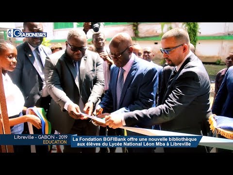 GABON / EDUCATION : La Fondation BGFIBank offre une nouvelle ...