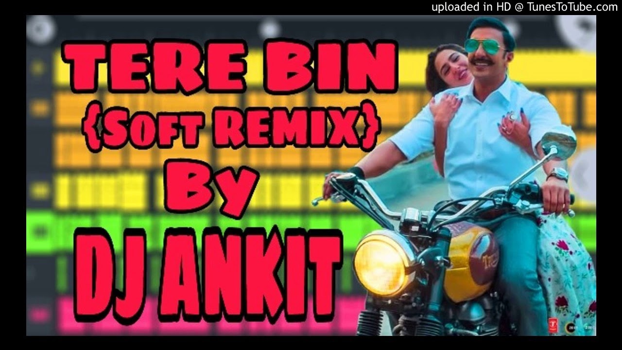 Tere Bin (Simmba) {Softylicious ReMix} - Dj Ankit - YouTube Music