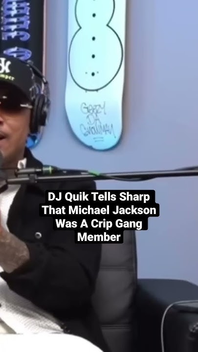 DJ Quik Tells Sharp That Michael Jackson Was A Crip Gang Member #djquik ...