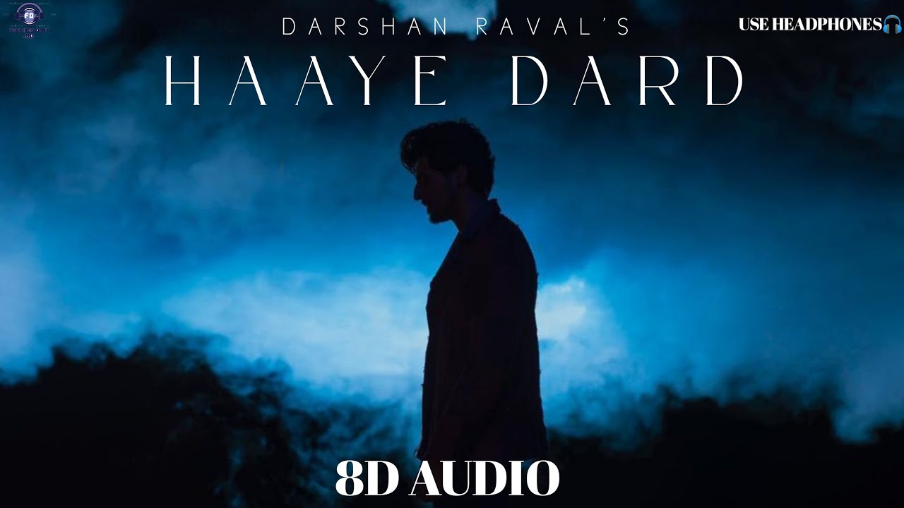 Haaye Dard(8D Audio) |Darshan Raval|Lijo George|Dard Album 2.0|New Song ...