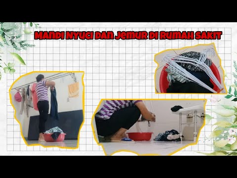 Mandi dan Nyuci di Rumah Sakit || CERITA TKW TAIWAN