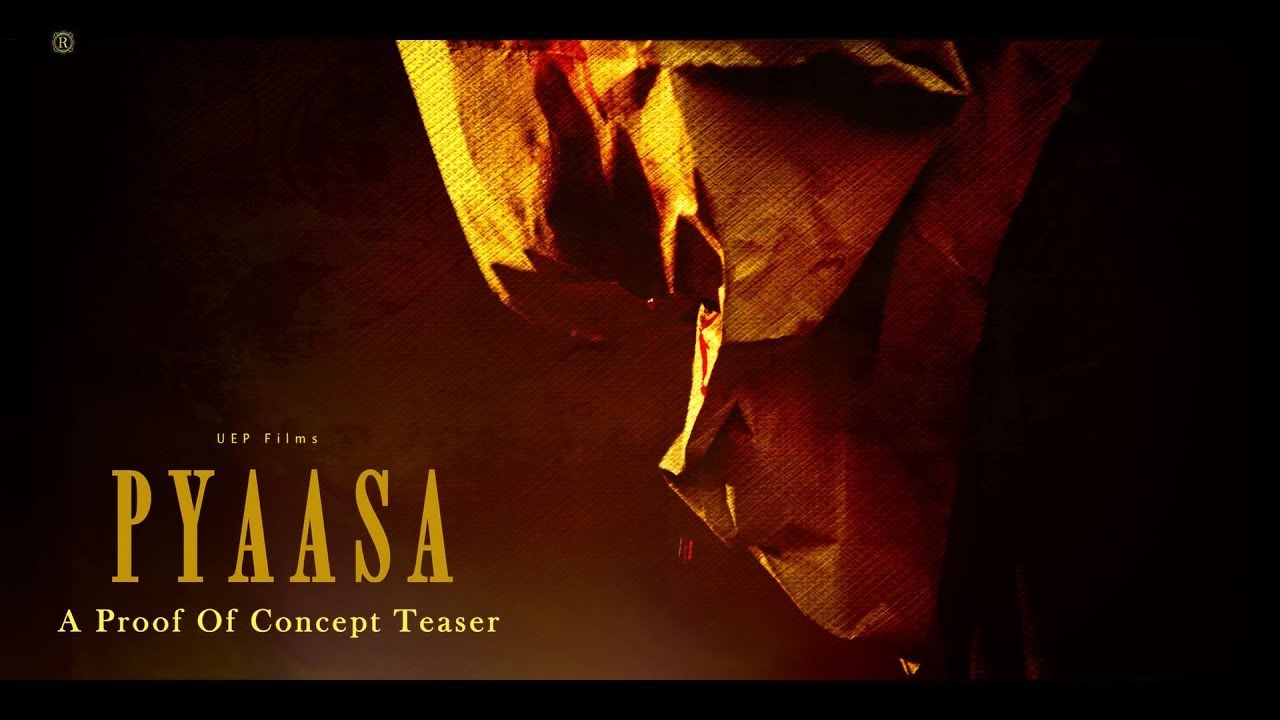 Pyaasa- A Proof of Concept Teaser - YouTube
