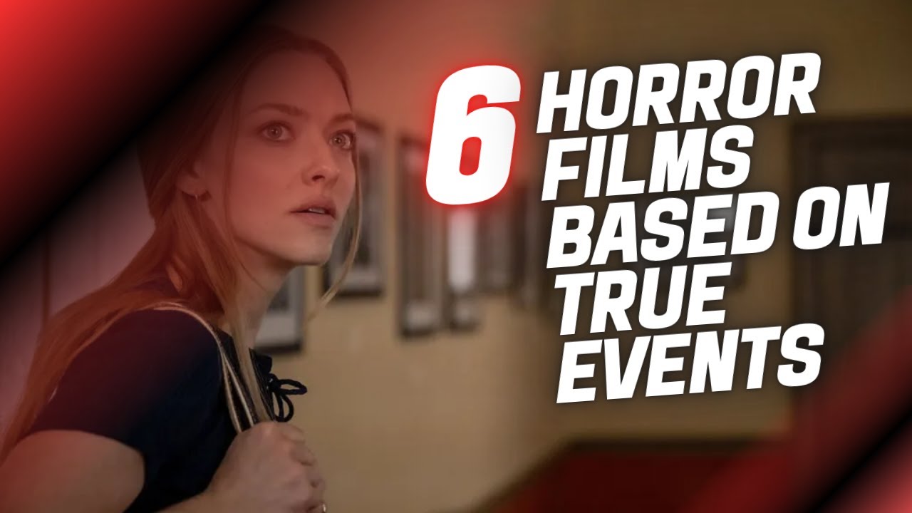 6 Horror Films based on True events - YouTube