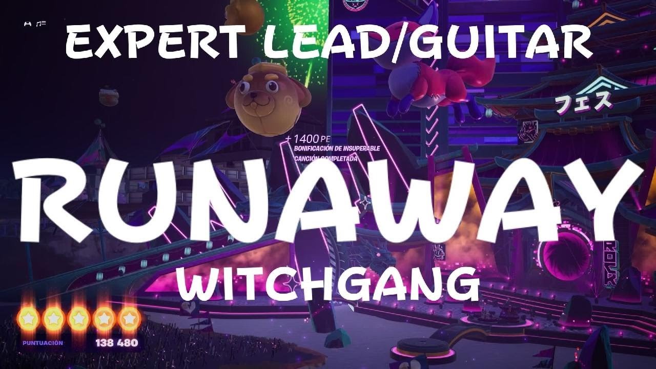 WitchGang - Runaway 100% [EXPERT LEAD/GUITAR] | FORTNITE FESTIVAL S7 ...