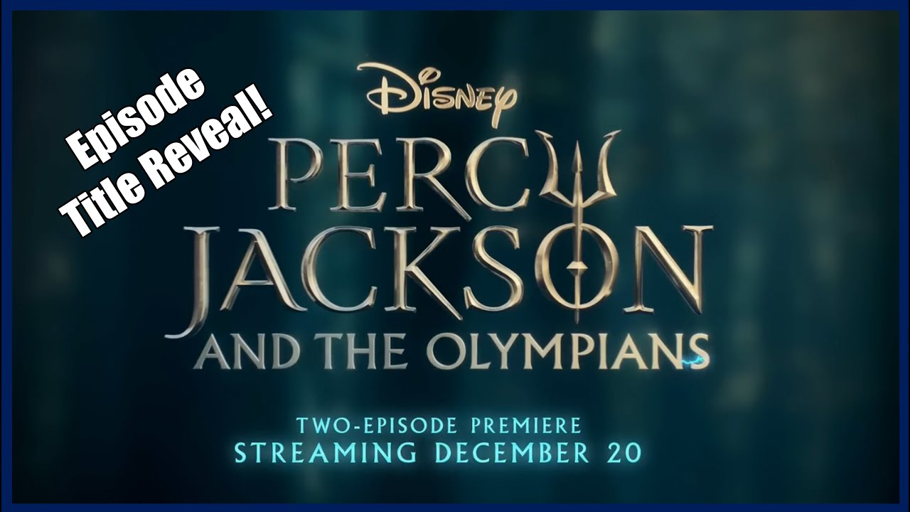 Disney Plus Percy Jackson Series Update: Episode Title Reveal And ...