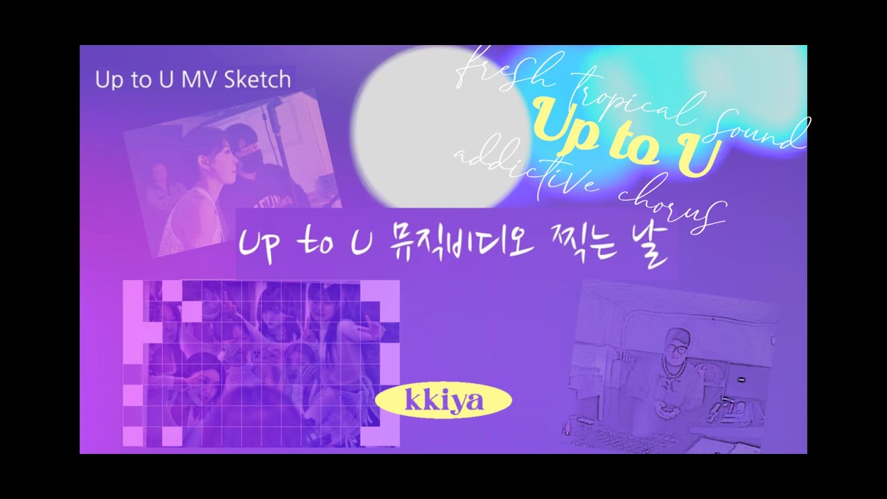 kkiya(키야) - Up to U MV Sketch - YouTube