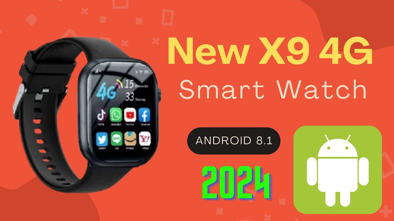 New X9 4G Android 8.1 2024 Smart Watch Review - YouTube
