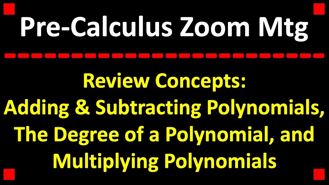 Review of Polynomials: Adding & Subtracting, Multiplying Polynomials ...