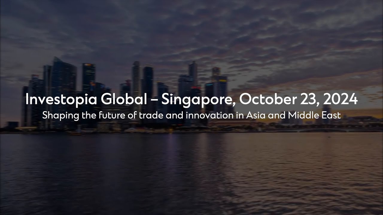 Investopia Global Singapore 2024 highlights: Shaping the future of ...