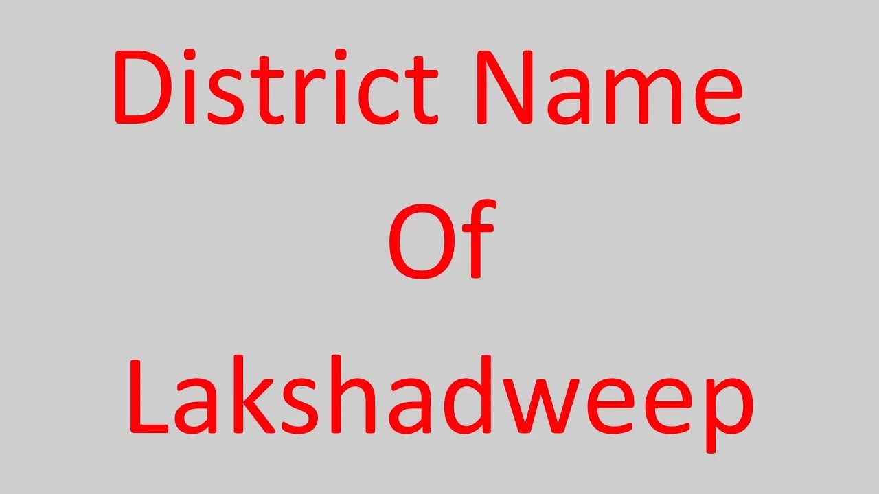 District Name Of Lakshadweep district-name-of-lakshadweep