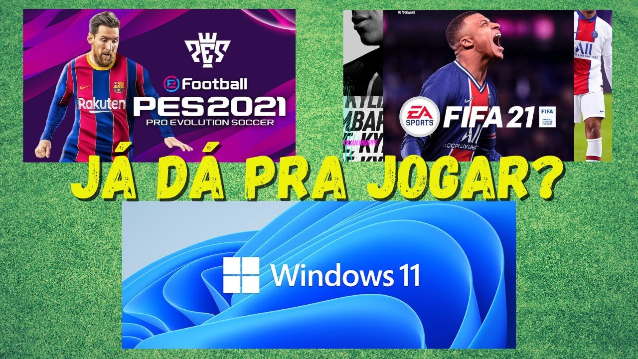 JOGANDO PES 2021 E FIFA 21 NO WINDOWS 11 - SERÁ QUE DÁ PRA JOGAR? - YouTube