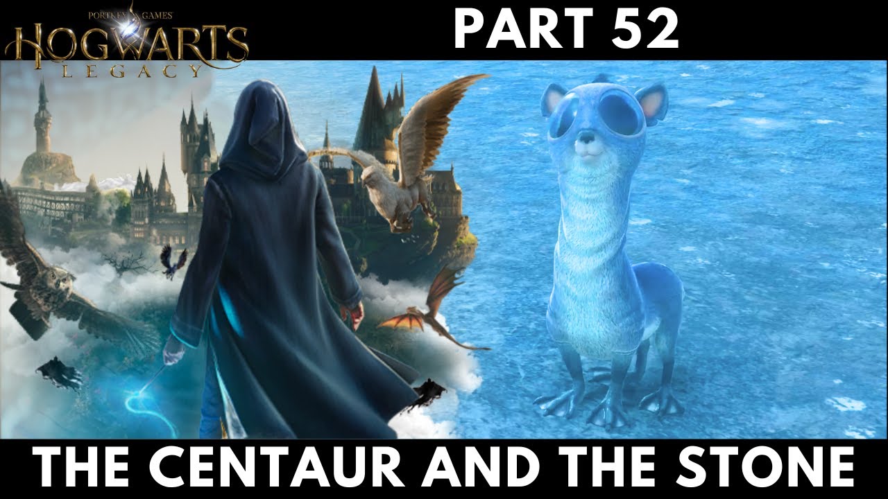 [52] The Centaur and the Stone (Let's Play Hogwarts Legacy) - YouTube