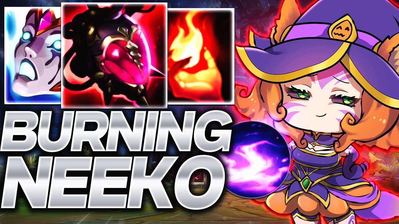Full BURN Neeko Build is SO ANNOYING! (Malignance Neeko?!) - YouTube