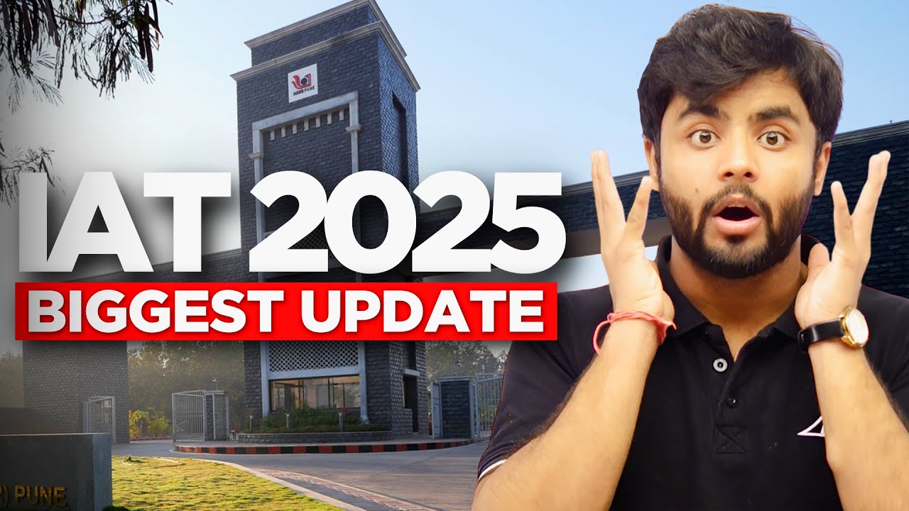 IAT 2025 Latest UPDATE | BIGGEST EVER CHANGE in Eligibility, Seats ...