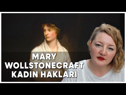 Feminist Felsefenin Temelleri: Mary Wollstonecraft ve Kadın Haklarının Gerekçelendirilmesi