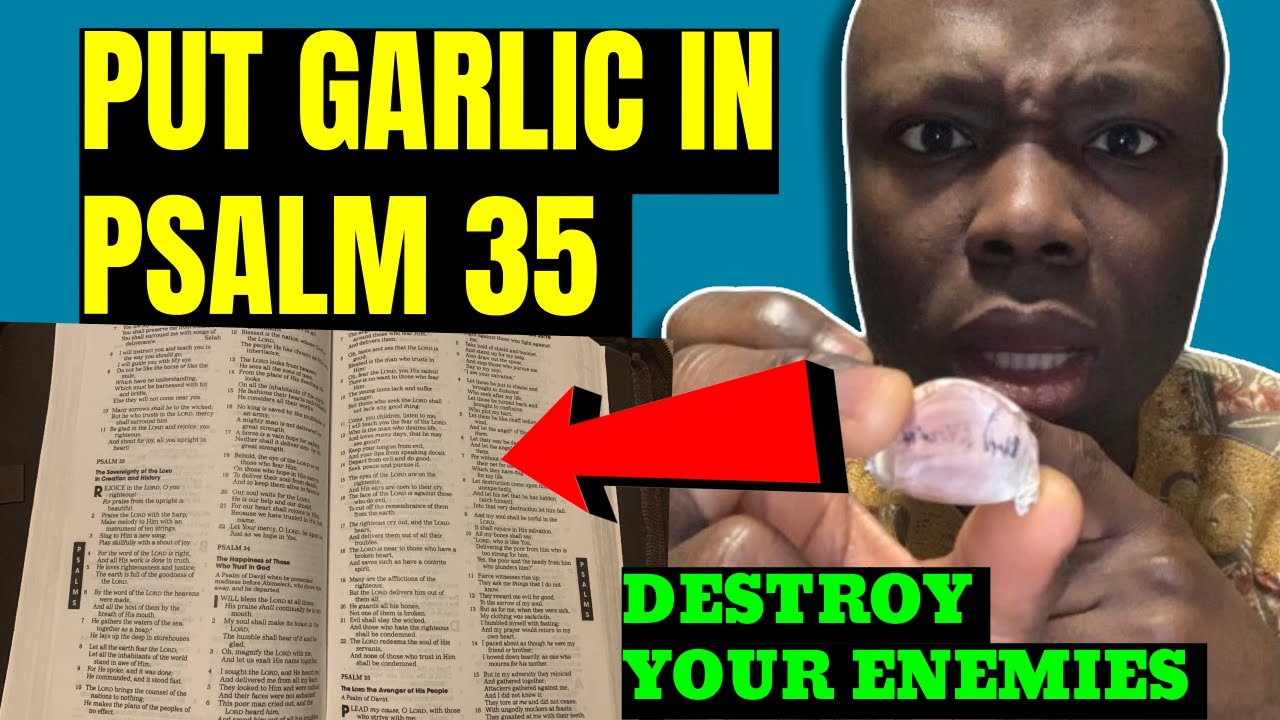 Never Fight Your Enemies Just Put One Garlic in Psalm 35 and Watch ...