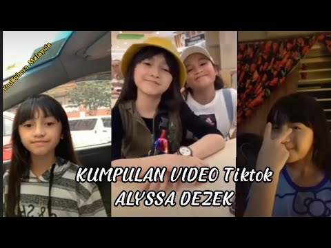 Kumpulan Tik tok "ALYSSA DEZEK" - YouTube