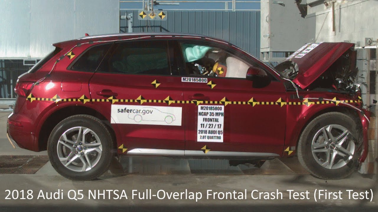 2018 Audi Q5 NHTSA Full-Overlap Frontal Crash Test (First Test) - YouTube