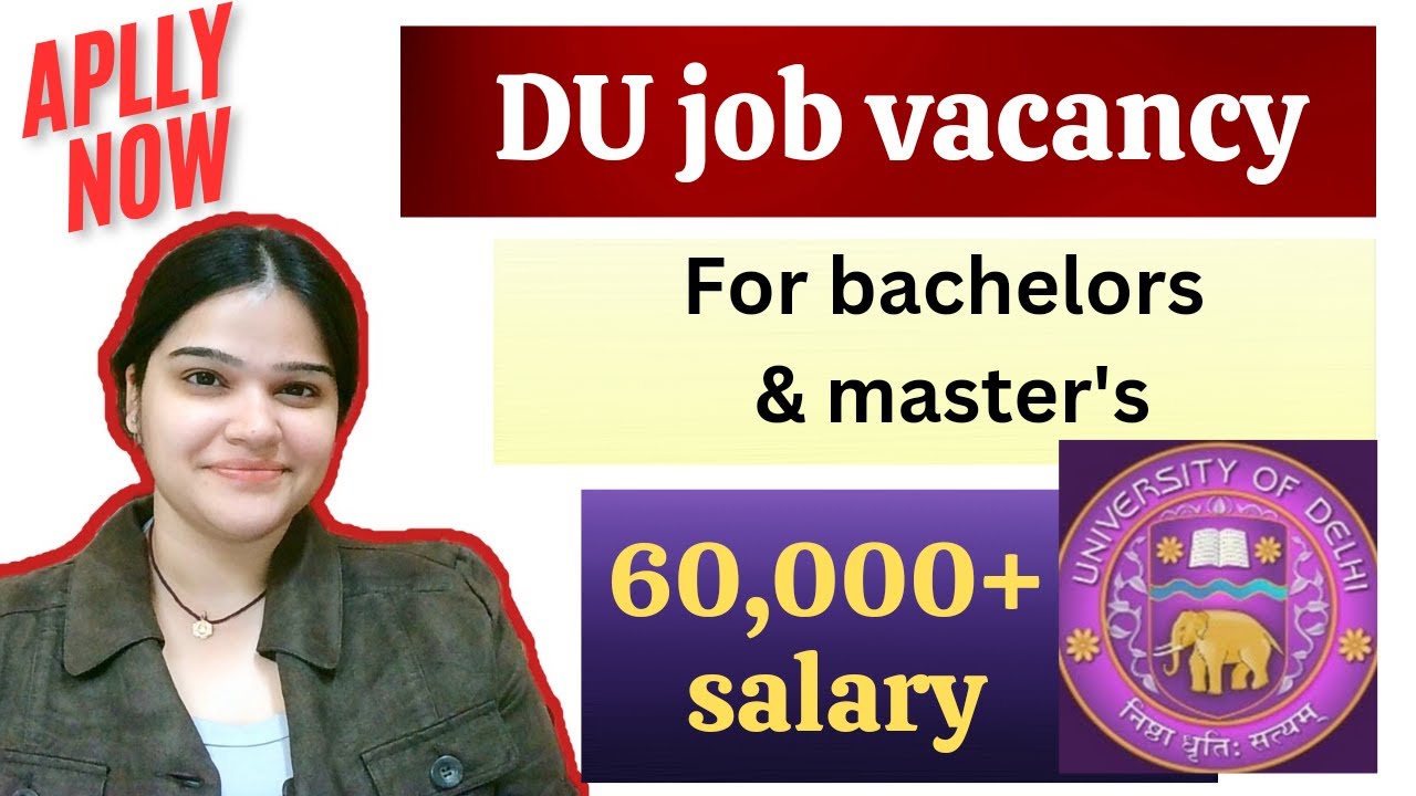 Delhi university (DU) job for master and bachelor's, APPLY NOW - YouTube