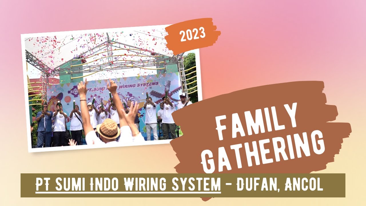 PT Sumi Indo Wiring System - Family Gathering 2023 - YouTube