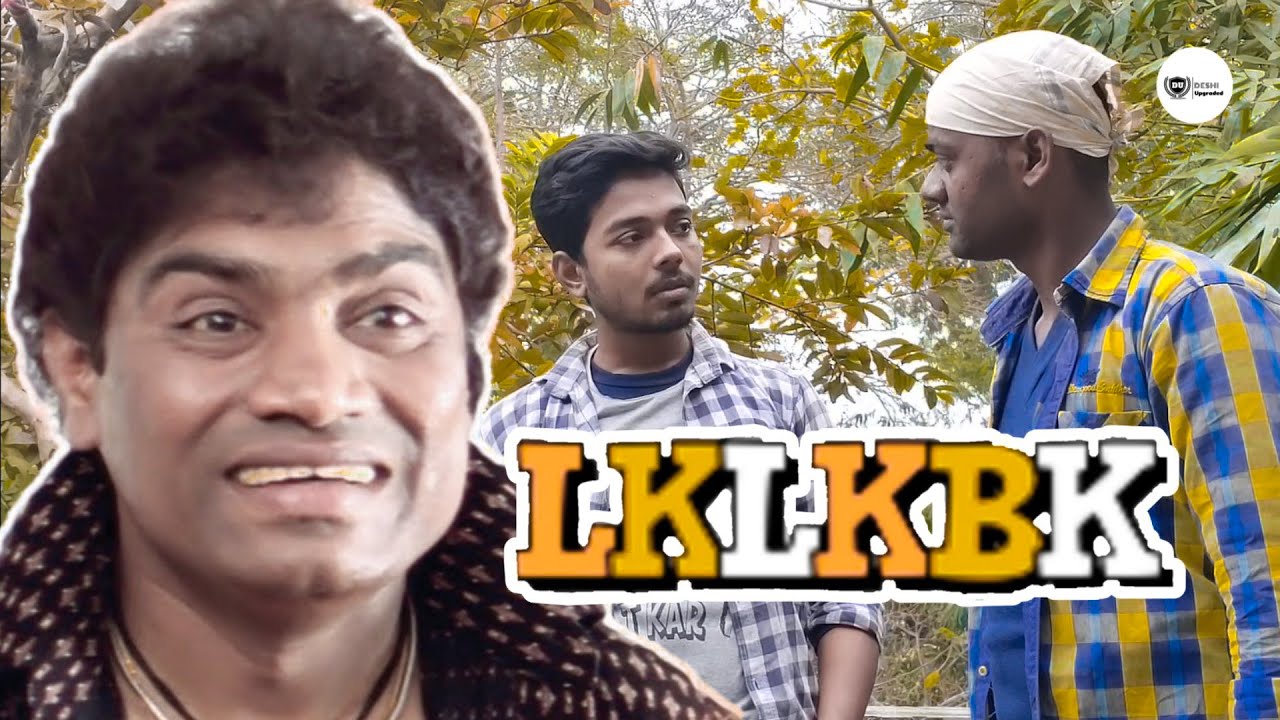 LKLKBK | Showman Aaj Kapoor | Johnny Lever Comedy Spoof | DESHI ...