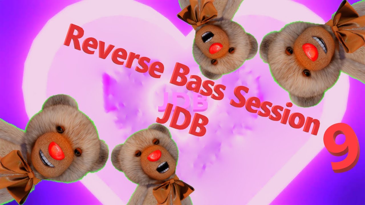 JDB💜Reverse Bass💜Session 9💜Best From The Sessions 1 Till 8 In A Long ...