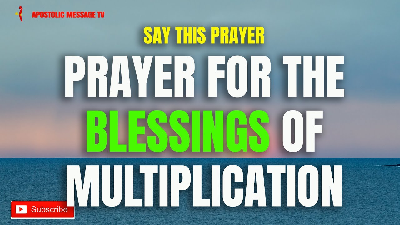 Prayer to God for The blessings of multiplication - YouTube