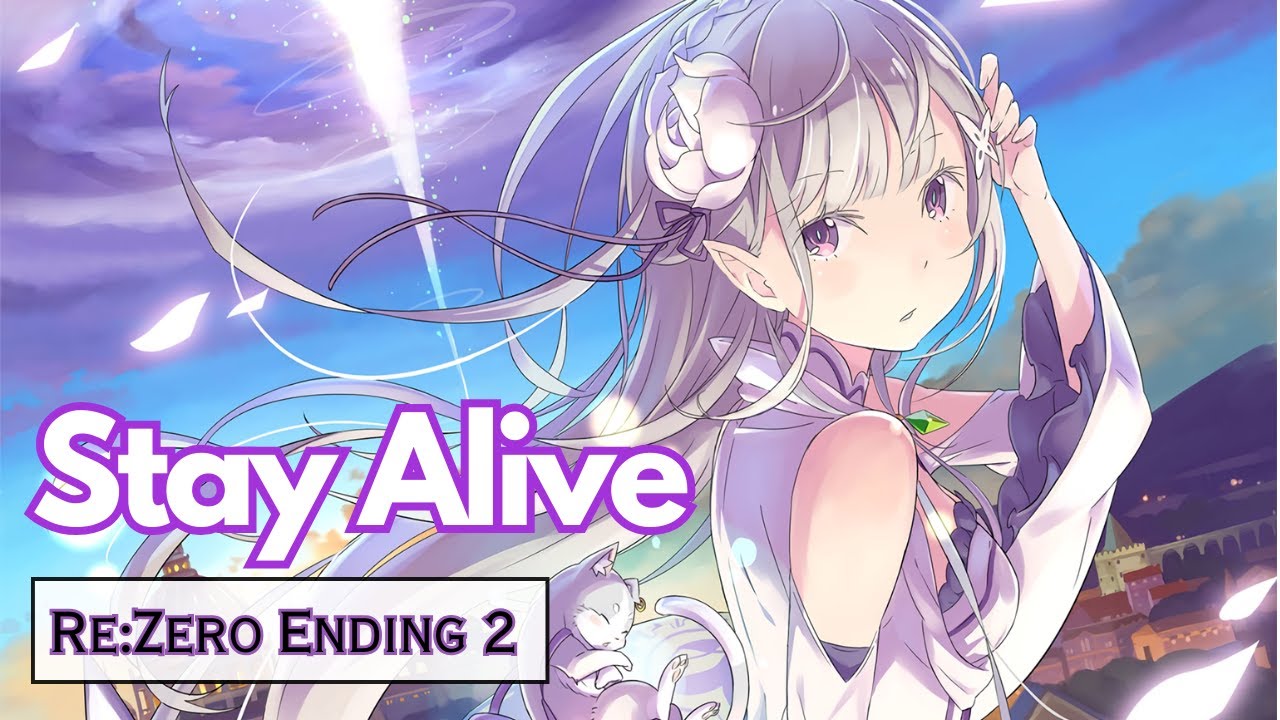 Stay Alive (Re:Zero ED 2)【Saki】 - YouTube