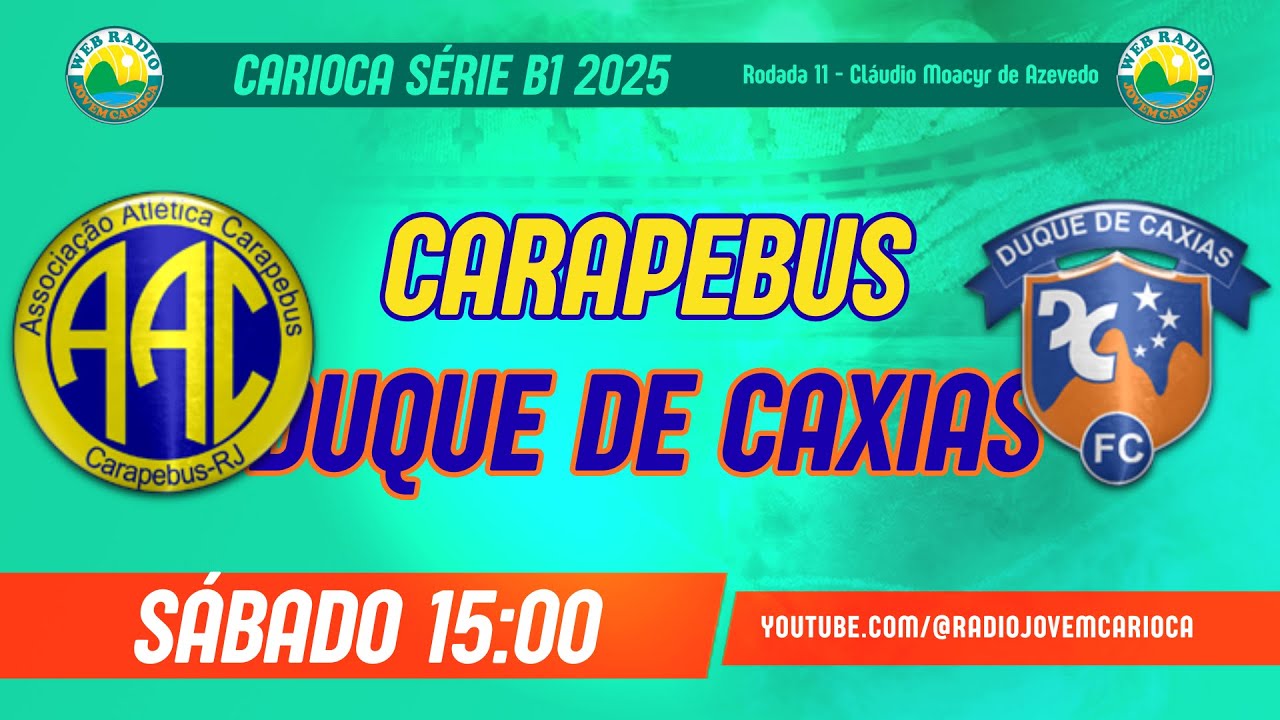 Carapebus x Duque de Caxias - Carioca Série B1 2025 (Rodada 11) - AO ...