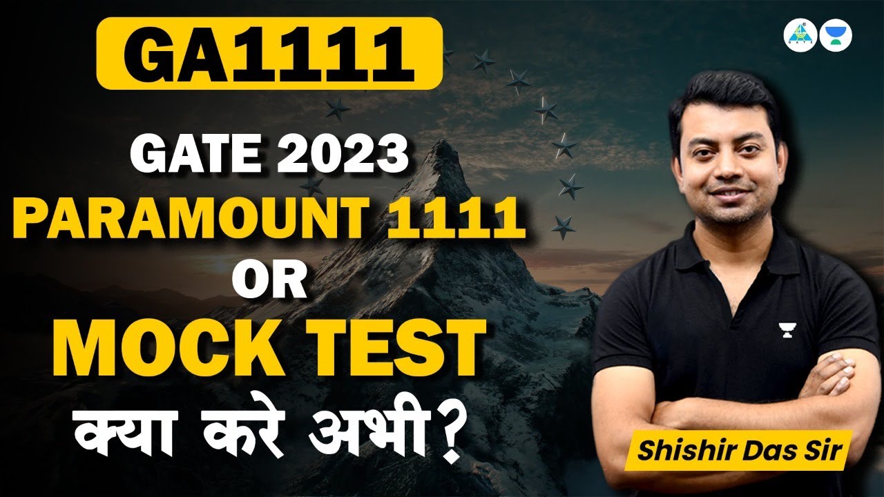 क्या करें अभी ? 😕 PARAMOUNT 1111 or Mock Test ? Shishir Das #gate2023 # ...