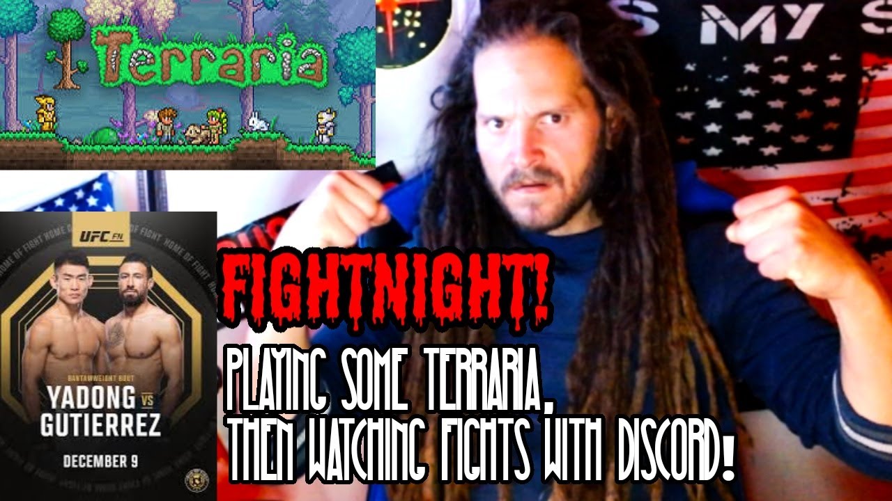TERRARIA AND UFC FIGHTNIGHT! WITH DISCORD... - YouTube