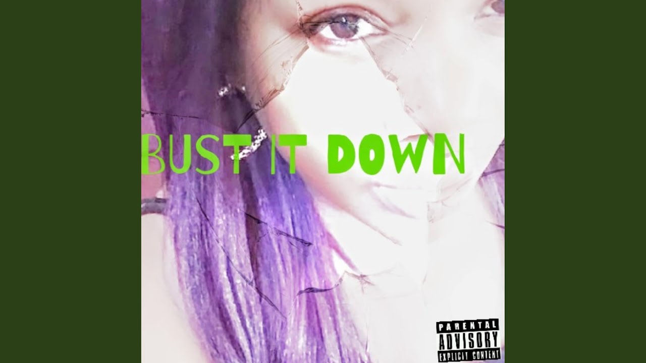 Bust IT Down - YouTube