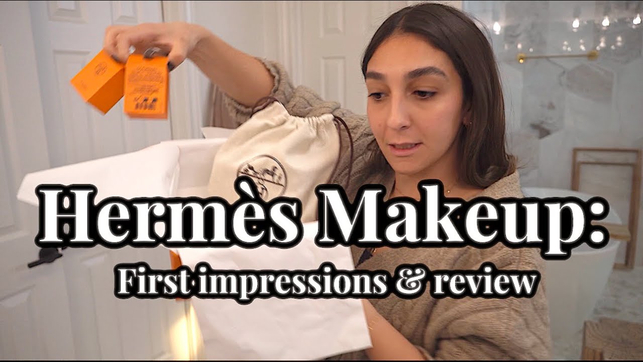 HERMES MAKEUP FIRST IMPRESSIONS + REVIEW - YouTube