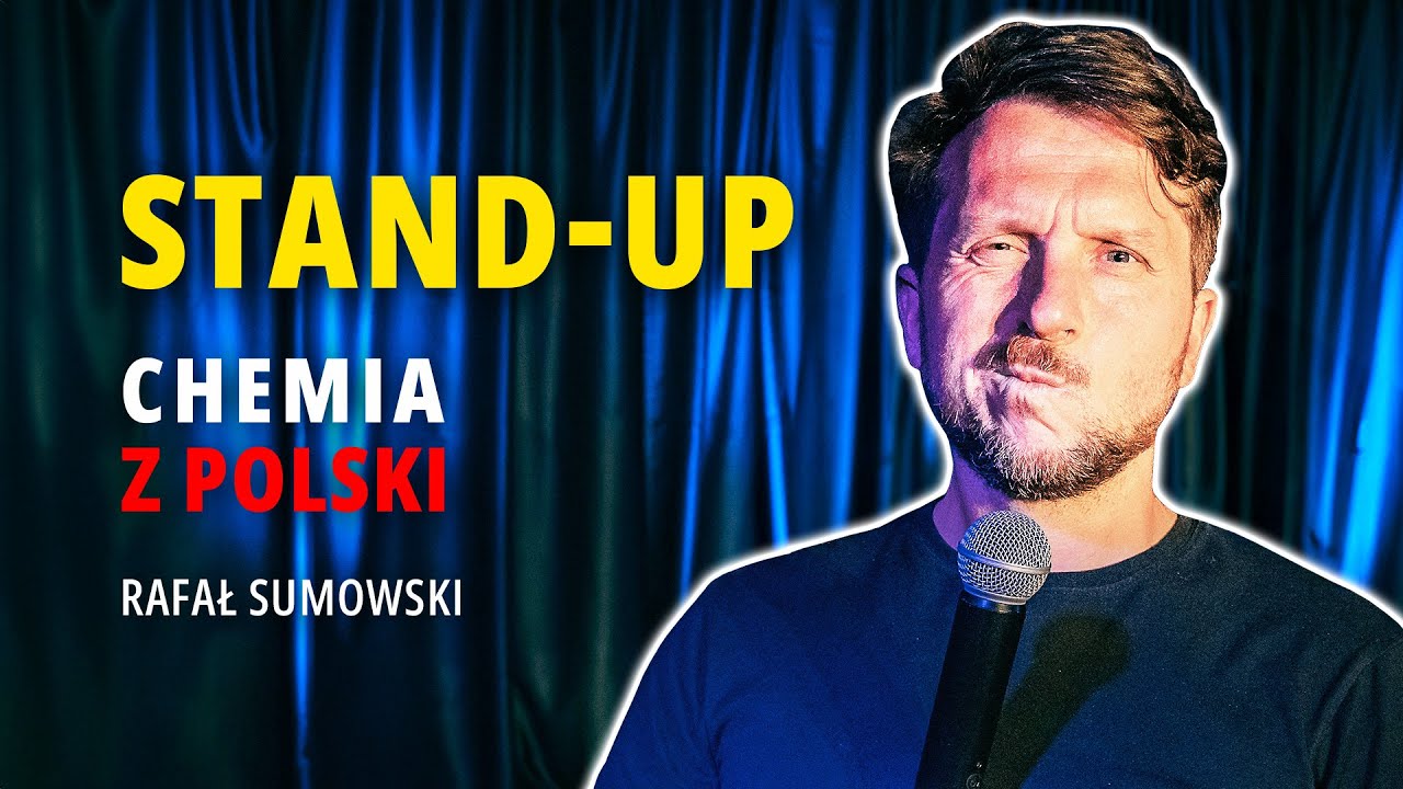 Rafał Sumowski - CHEMIA Z POLSKI | stand-up | 2023 - YouTube
