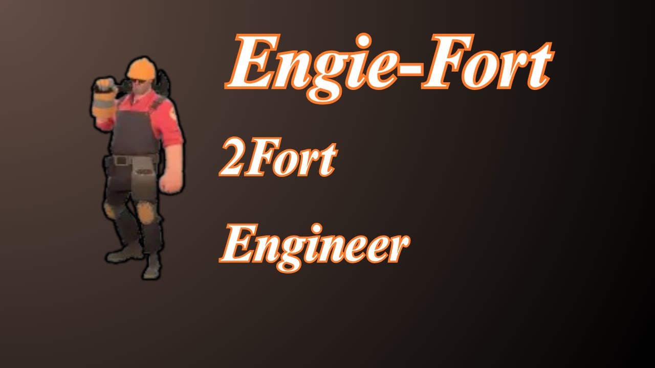 TF2: Engie-Fort - YouTube
