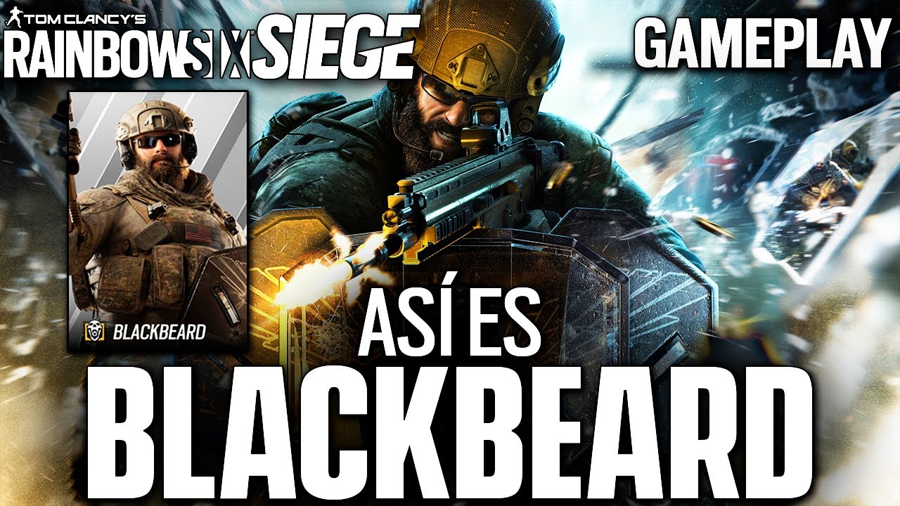 ASÍ es BLACKBEARD en la NUEVA TEMPORADA de Rainbow Six Siege Gameplay ...