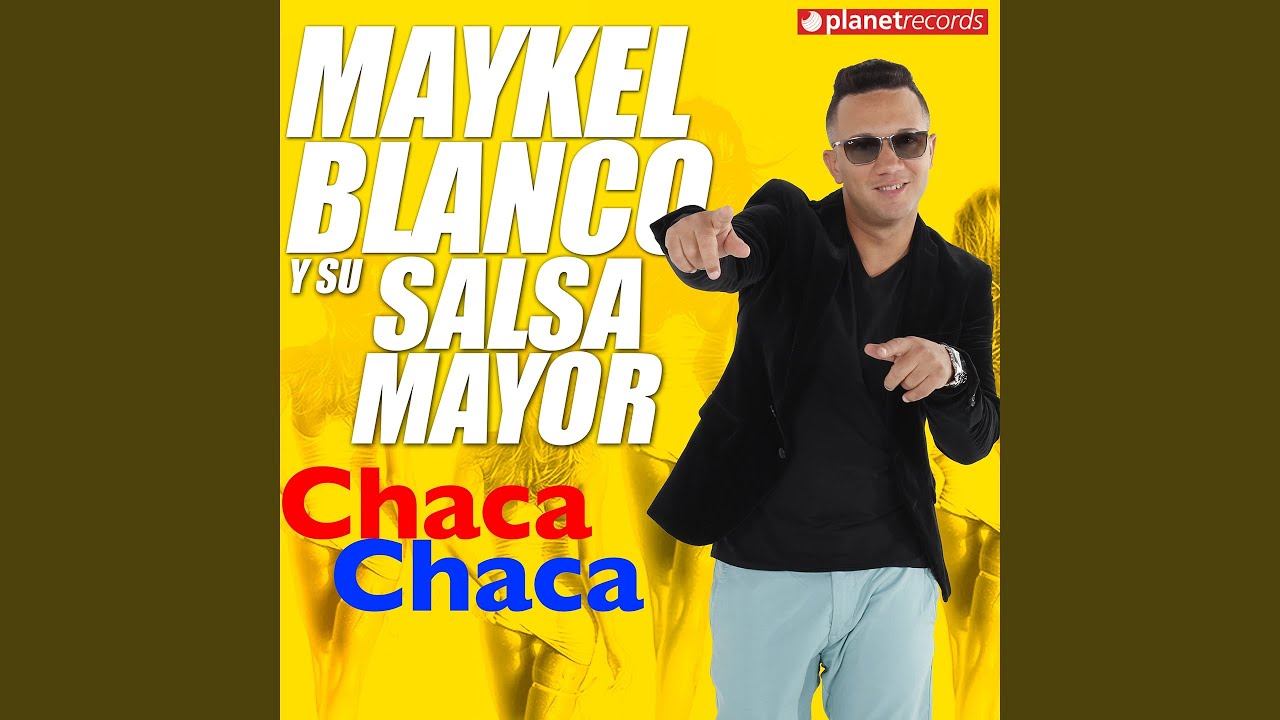 Chaca Chaca - YouTube