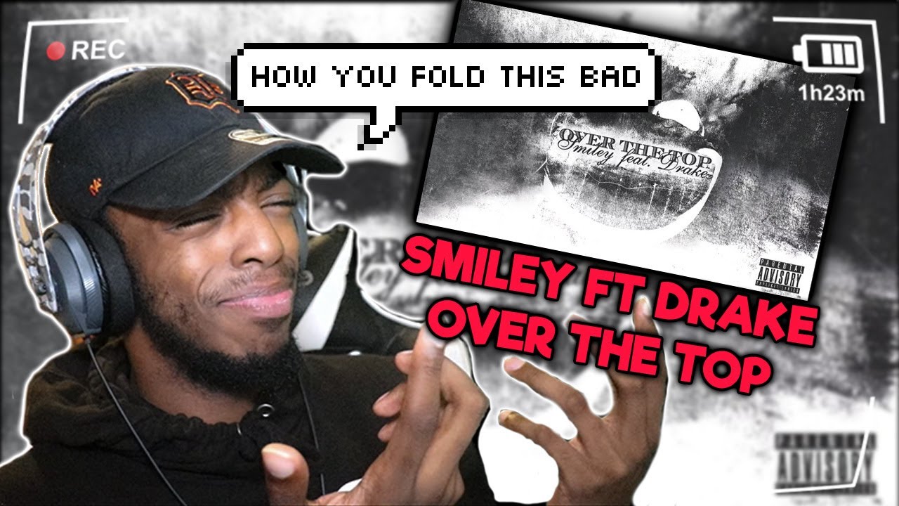 HOW YOU MESS THIS UP !!! Smiley - Over The Top (feat. Drake) [Official ...