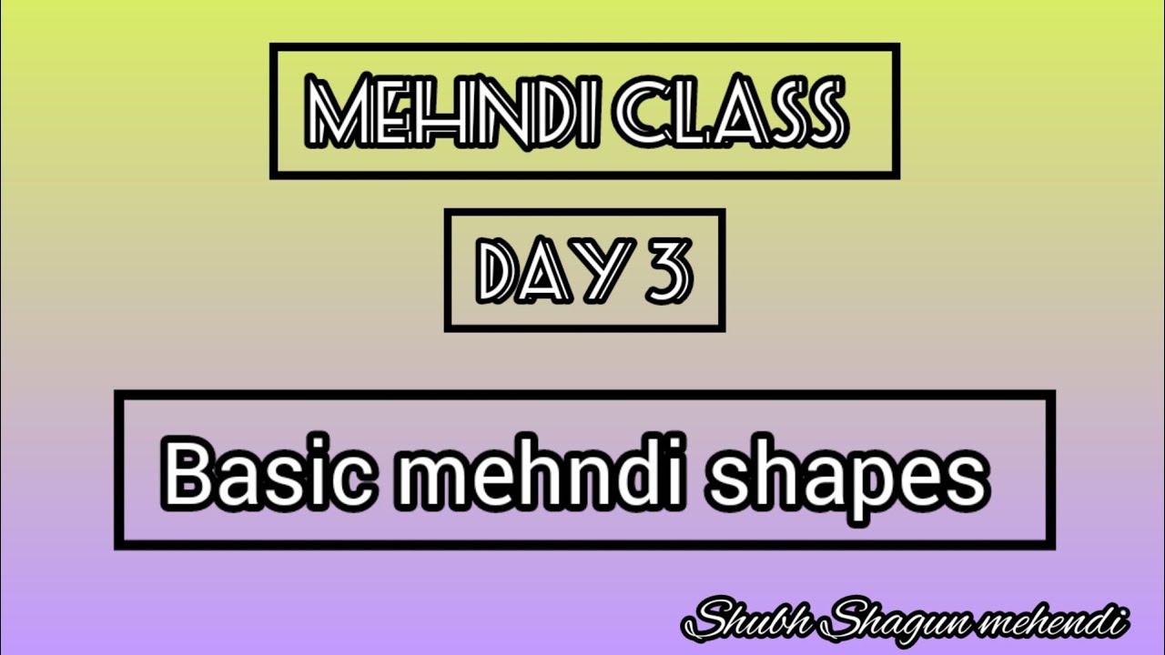 mehndi class day 3:- basic mehndi shapes | mehndi basics for beginners| - YouTube